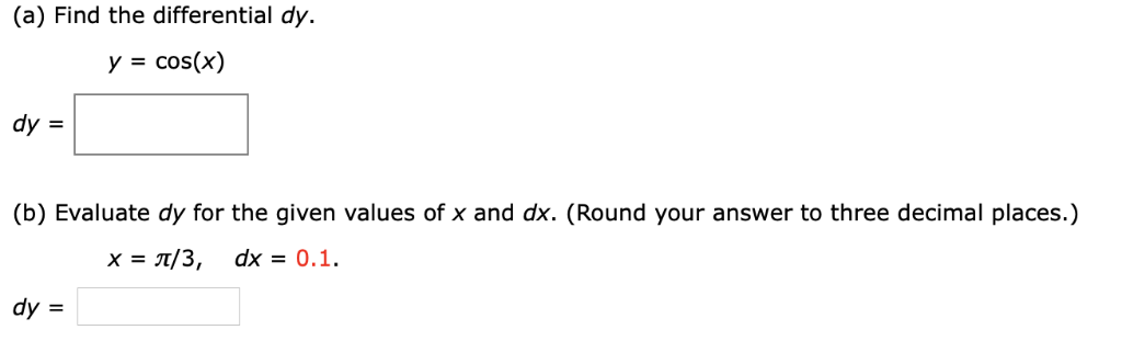 Solved (a) Find the differential dy. y = cos(x) dy = (b) | Chegg.com