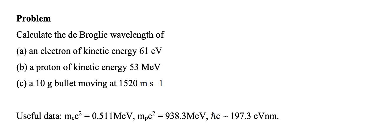Solved ProblemCalculate the de Broglie wavelength of(a) ﻿an | Chegg.com