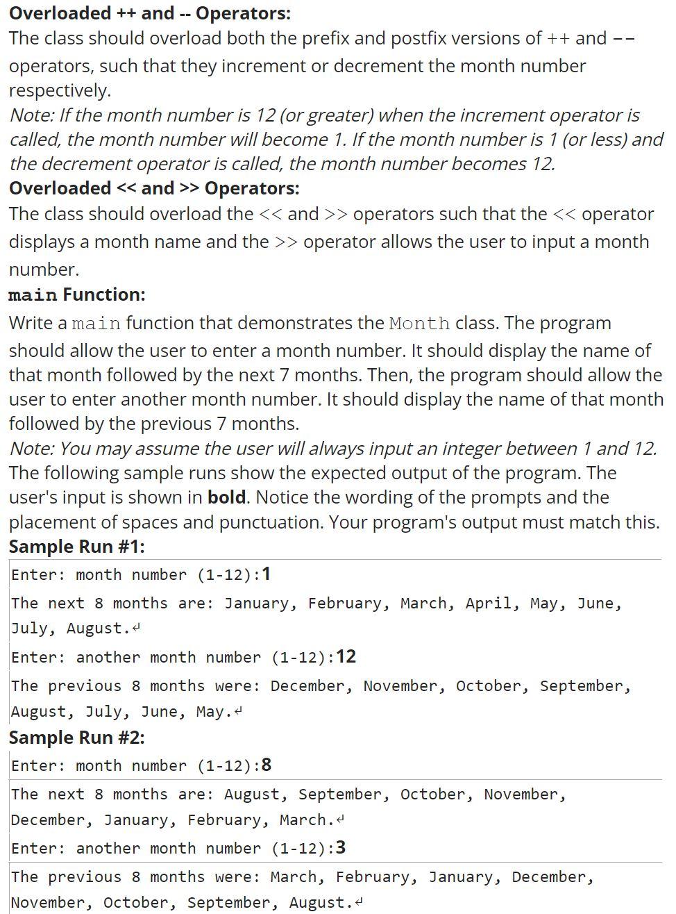 [Solved]: in C++ Design a class named Month. The class sh