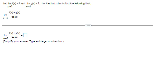 Solved Let Limx→5f X 8 And Limx→5g X 2 Use The Limit