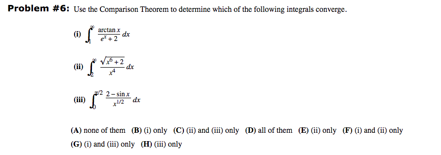 Solved Problem 6 Use The Comparison Theorem To Determine