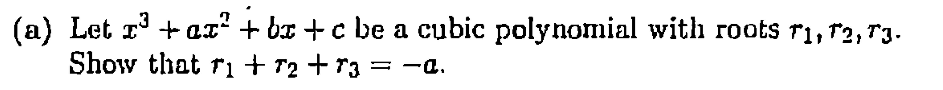 Solved (a) Let x3+ax2+bx+c be a cubic polynomial with roots | Chegg.com