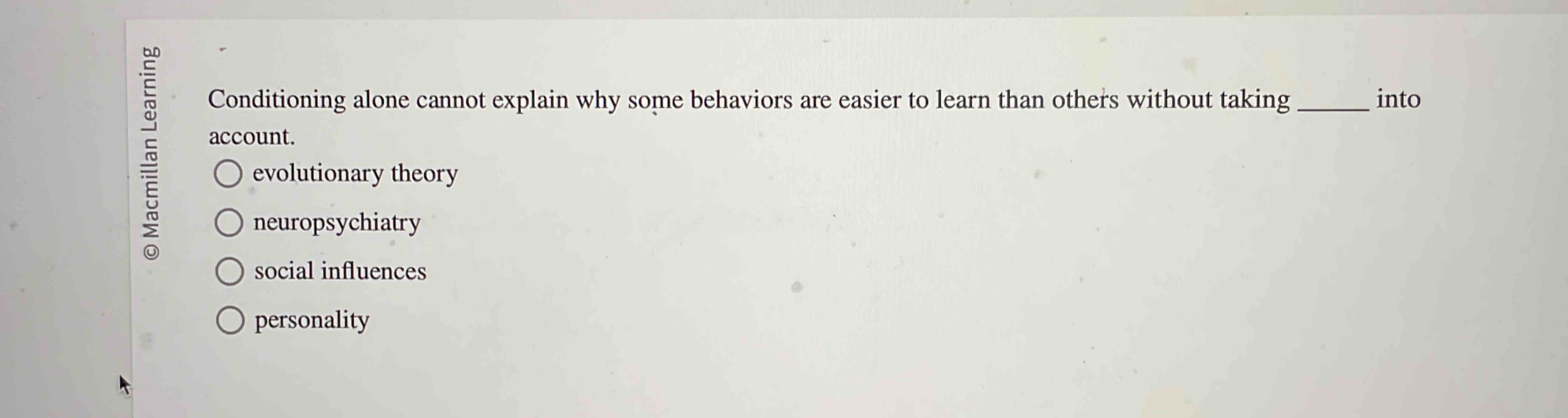 Solved Conditioning alone cannot explain why some behaviors | Chegg.com