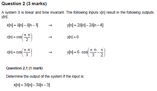 Solved Question 2 (3 marks) A system S is linear and time | Chegg.com