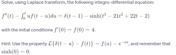 Solved Solve, using Laplace transform, the following | Chegg.com