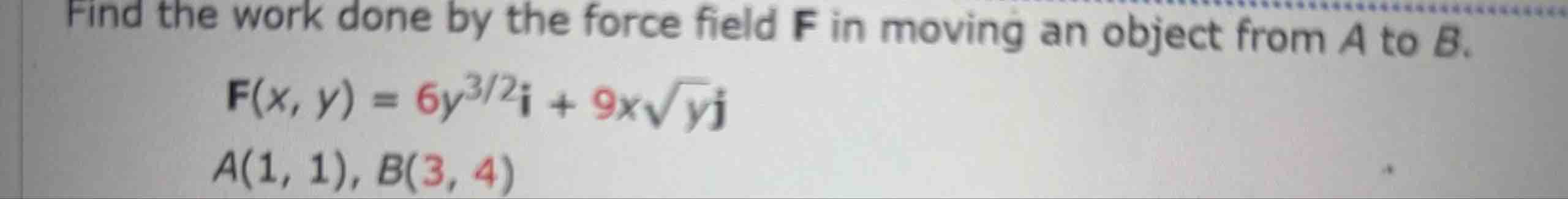 Solved Find the work done by ﻿the force field F in ﻿moving | Chegg.com