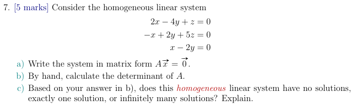 Solved 7. [5 marks] Consider the homogeneous linear system | Chegg.com