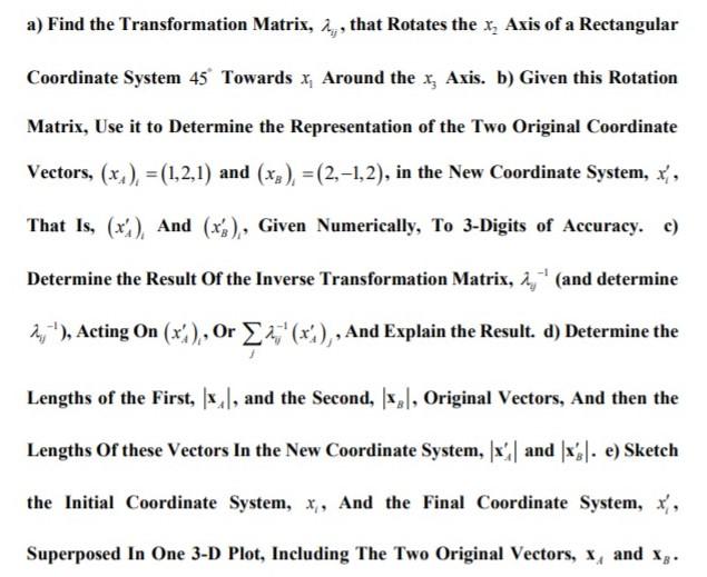Solved A Find The Transformation Matrix 1 That Rotates