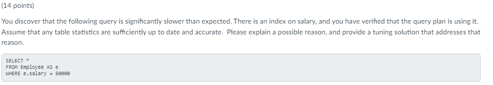 Solved (14 points) You discover that the following query is | Chegg.com