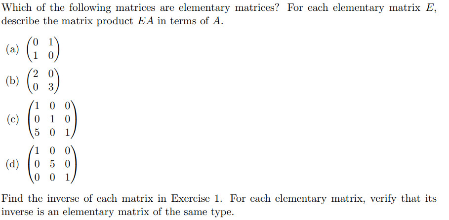 Solved Which of the following matrices are elementary | Chegg.com