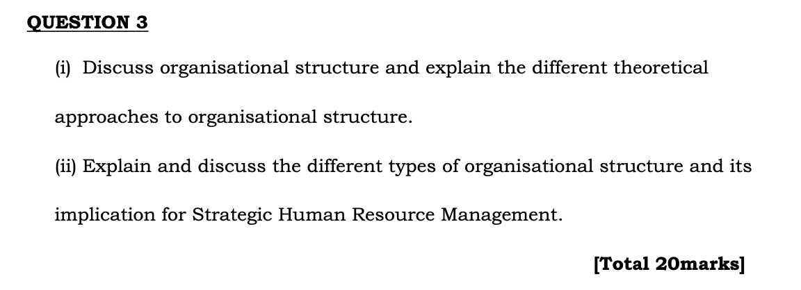 Solved QUESTION 3 (i) Discuss organisational structure and | Chegg.com