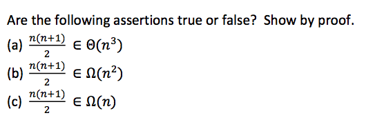Solved Are the following assertions true or false? Show by | Chegg.com
