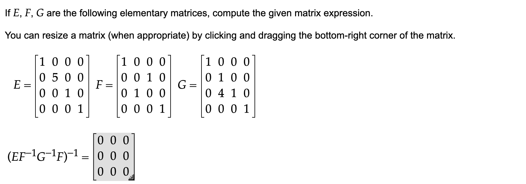 Solved If E, F, G are the following elementary matrices, | Chegg.com