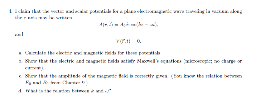 Solved 4. I claim that the vector and scalar potentials for | Chegg.com