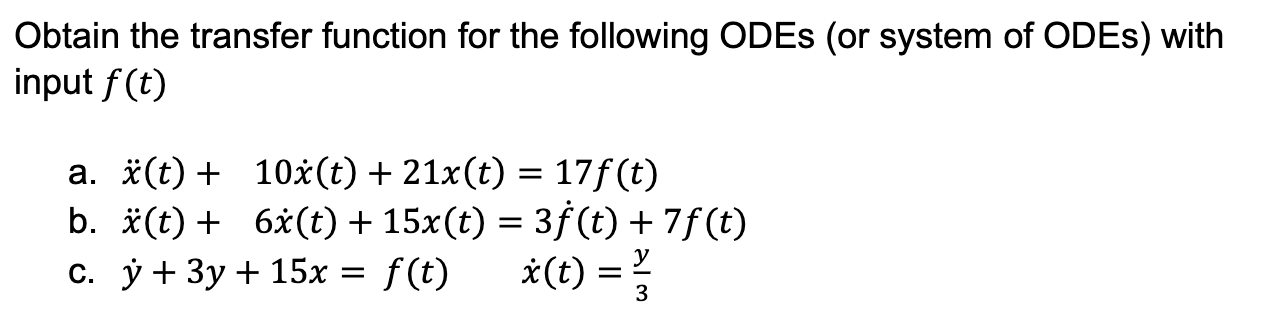 Solved Obtain the transfer function for the following ODEs | Chegg.com