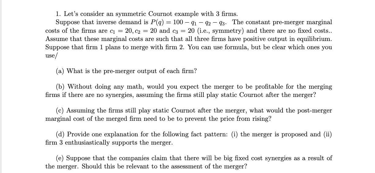 Solved 1. Let's consider an symmetric Cournot example with 3 | Chegg.com