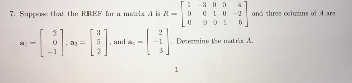 Solved 1 -3 0 0 4 7. Suppose that the RREF for a matrix A is | Chegg.com