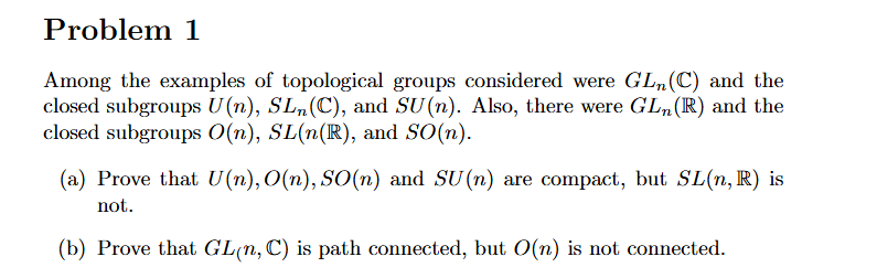 Solved Problem 1Among the examples of ﻿topological groups | Chegg.com