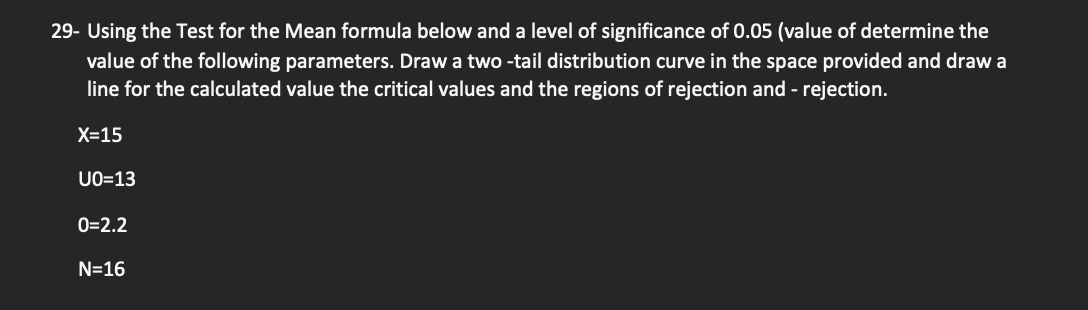 Solved 29- Using the Test for the Mean formula below and a | Chegg.com