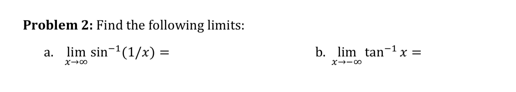 Solved Problem 2: Find the following limits: a. lim | Chegg.com