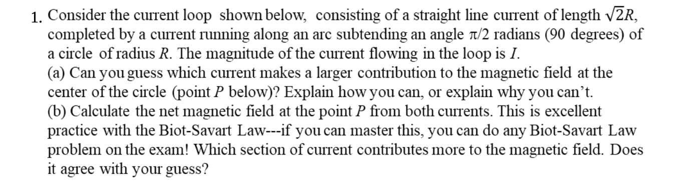 Solved 1. Consider the current loop shown below, consisting | Chegg.com