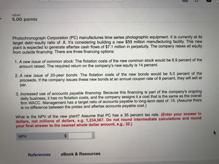 Solved value: 5.00 points Photochronograph Corporation (PC) | Chegg.com