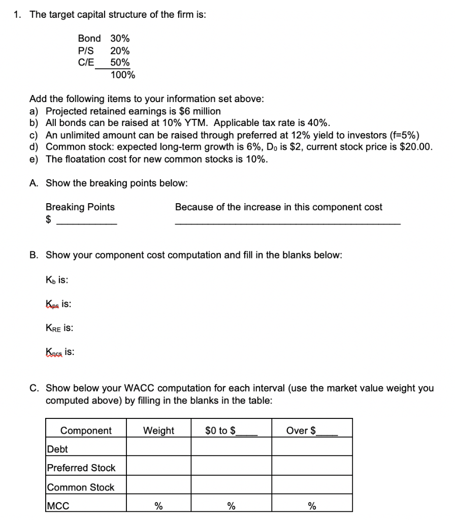 Solved 1. The target capital structure of the firm is: Bond | Chegg.com