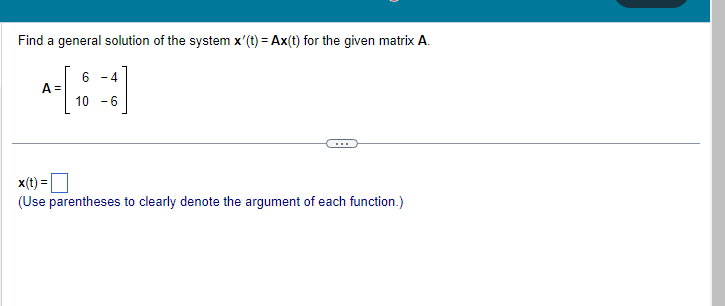 Solved Find a general solution of the system x'(t)=Ax(t) | Chegg.com