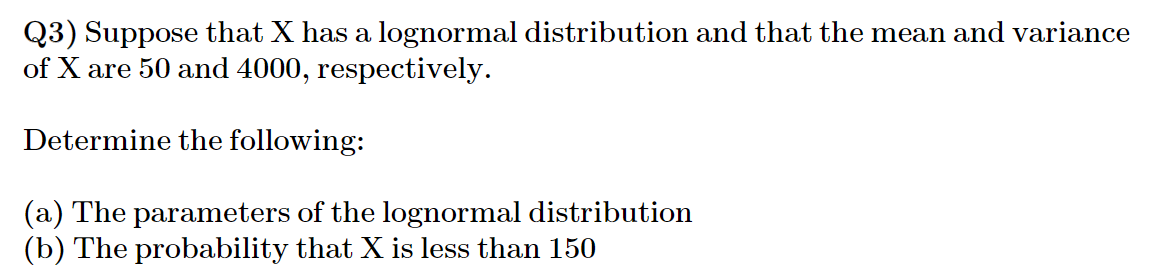 Solved Q3) Suppose that X has a lognormal distribution and | Chegg.com