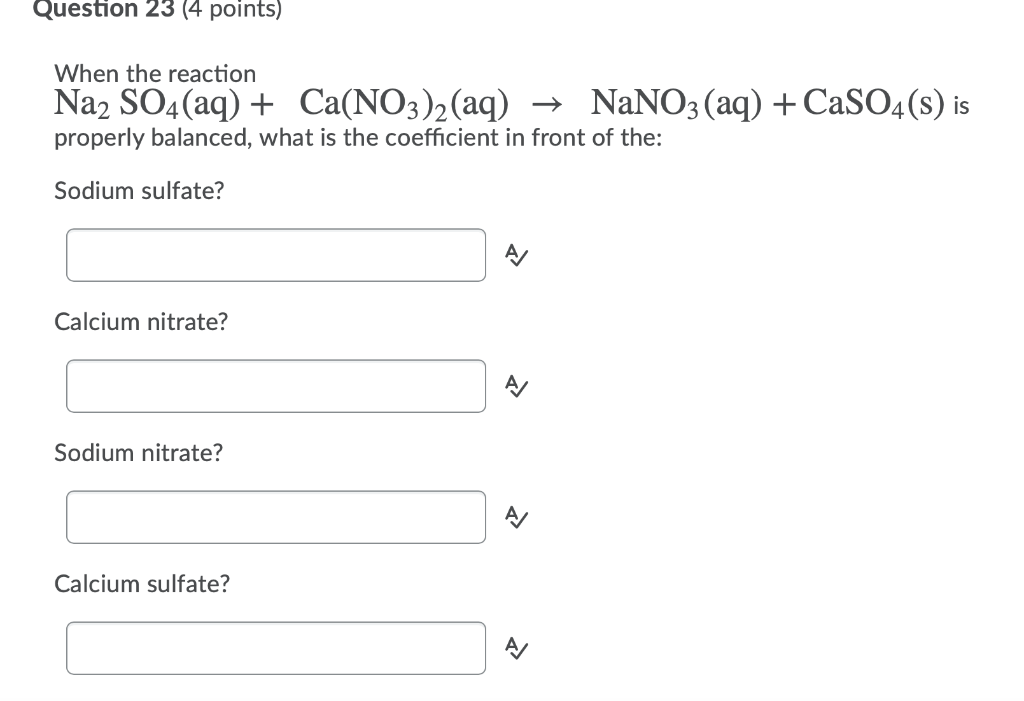 Solved Question 23 (4 points) When the reaction Na2 SO4(aq) | Chegg.com