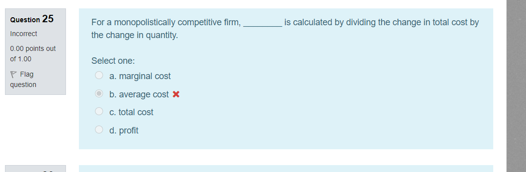 Solved Question 25 is calculated by dividing the change in | Chegg.com