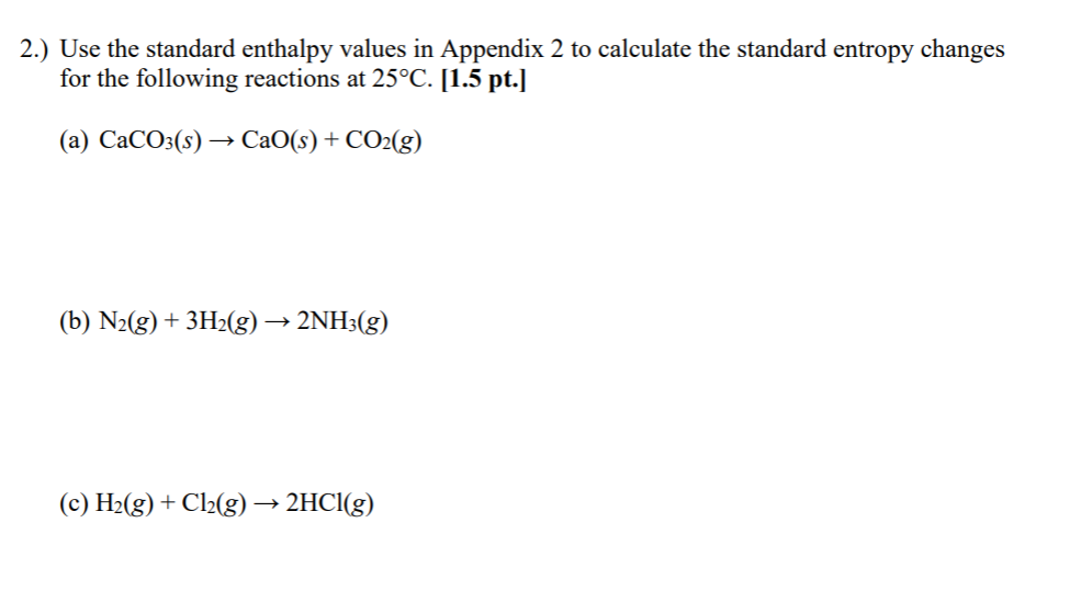 2.) Use the standard enthalpy values in Appendix 2 to | Chegg.com