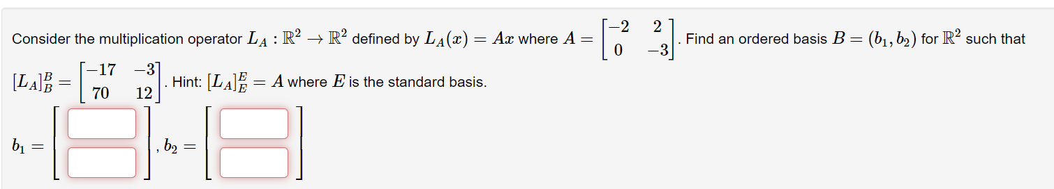 Solved Consider the multiplication operator LA:R2→R2 defined | Chegg.com