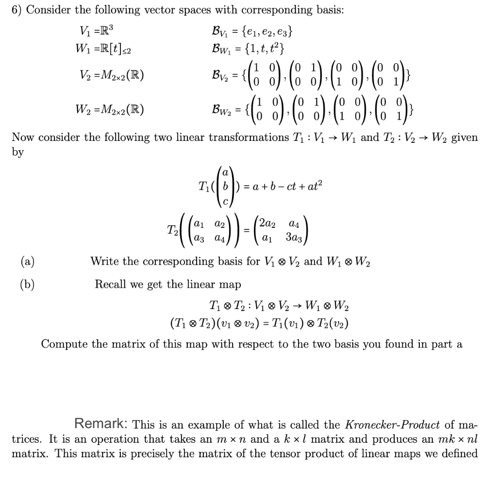 Solved 6) Consider the following vector spaces with | Chegg.com