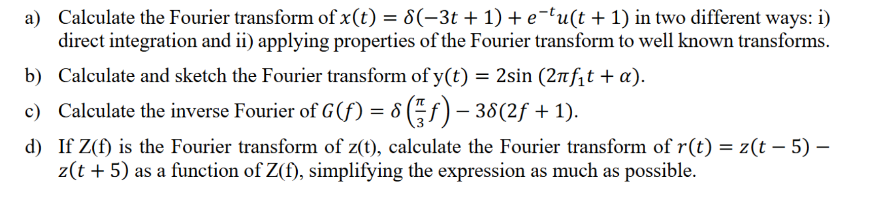 Solved a) ﻿Calculate the Fourier transform of | Chegg.com