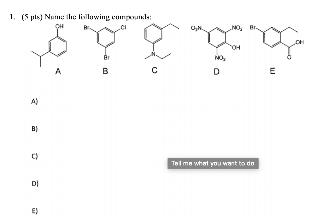 Solved 1. (5 pts) Name the following compounds: OH Br O2N. | Chegg.com