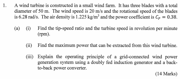 Solved 1. A wind turbine is constructed in a small wind | Chegg.com