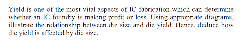 Solved Yield is one of the most vital aspects of IC | Chegg.com