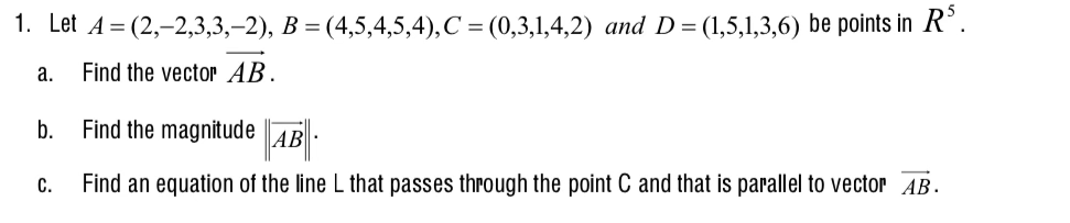 Solved 1. Let A = (2,-2,3,3,-2), B = (4,5,4,5,4),C = | Chegg.com