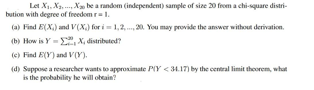 Solved Let X1, X2, ..., X20 be a random (independent) sample | Chegg.com