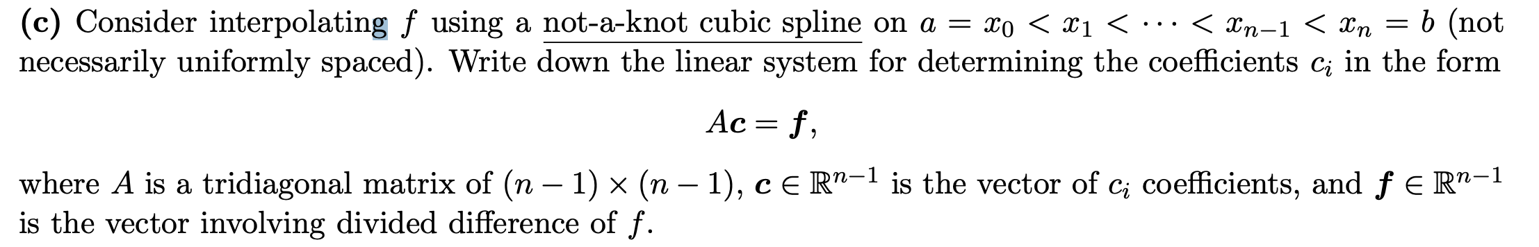 Solved = b (not (c) Consider interpolating f using a | Chegg.com