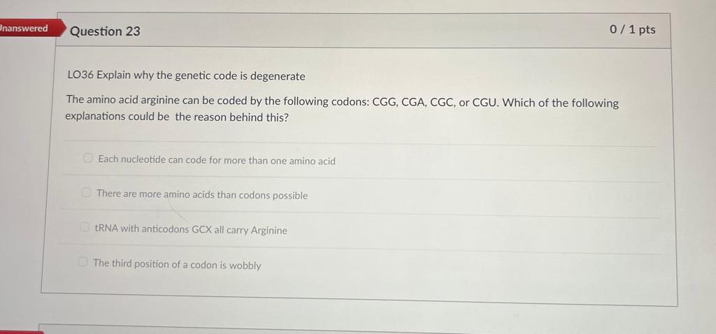 LO36 Explain why the genetic code is degenerate The | Chegg.com