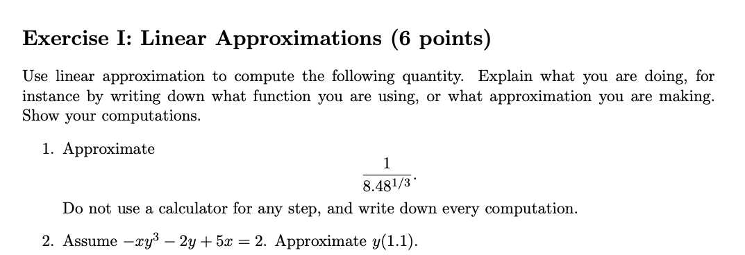 Exercise I Linear Approximations 6 Points Use