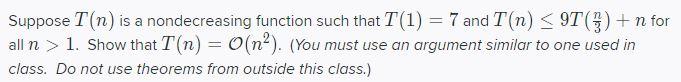 Solved Suppose T(n) is a nondecreasing function such that | Chegg.com