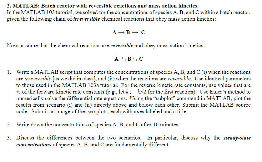 2. MATLAB: Batch reactor with reversible reactions | Chegg.com