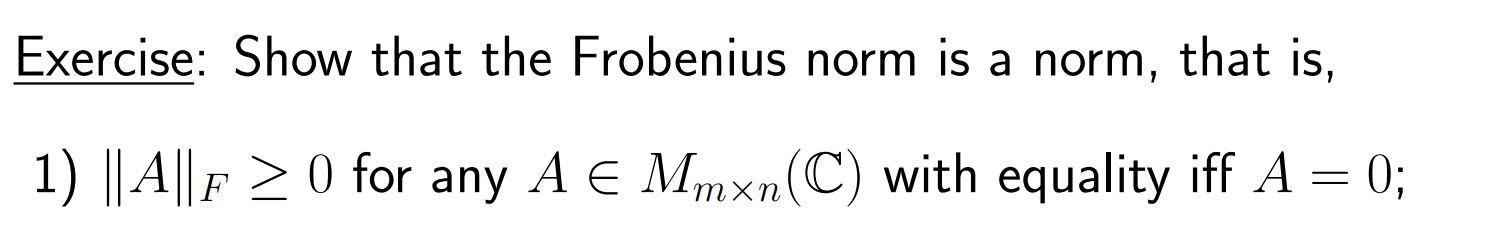 Solved Exercise: Show that the Frobenius norm is a norm, | Chegg.com