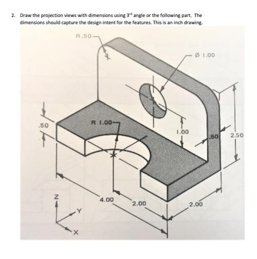 Solved 4. Create the required drawing views using 3 angle | Chegg.com