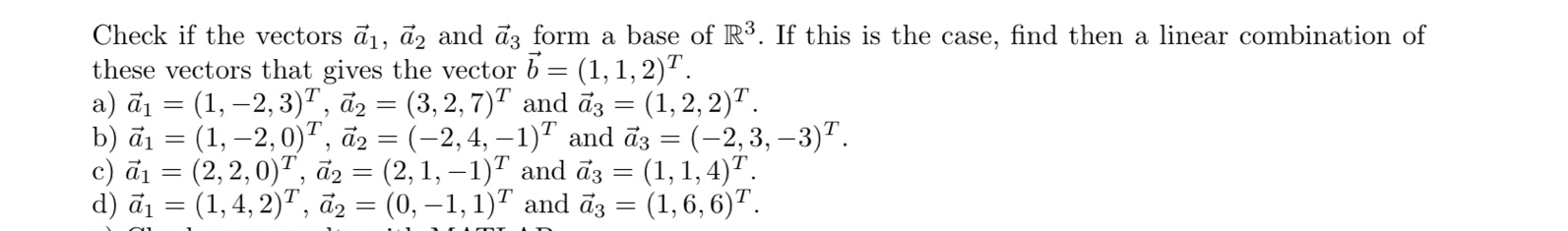 Solved Check if the vectors vec(a)1,vec(a)2 ﻿and vec(a)3 | Chegg.com