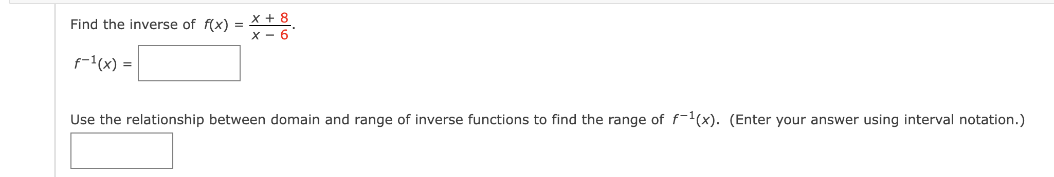 Solved Find the inverse of f(x)=x+8x-6f-1(x)=Use the | Chegg.com