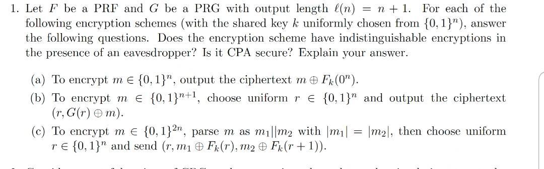 1. Let F be a PRF and G be a PRG with output length | Chegg.com